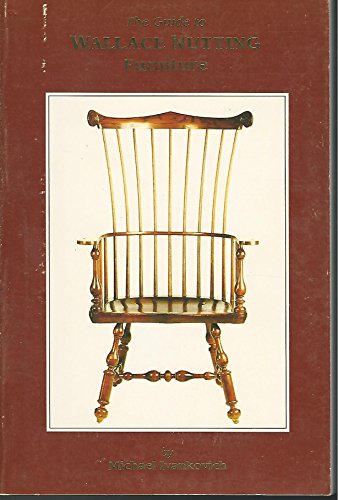 Guide to Wallace Nutting Furniture By Ivankovich Michael | World of ...