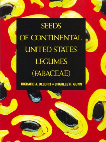Seeds of Continental United States Legumes (Fabaceae) By Richard J ...