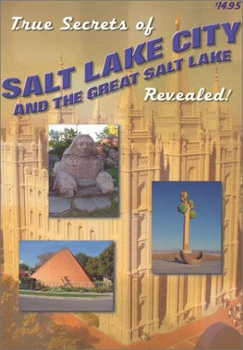 True Secrets of Salt Lake City and The Great Salt Lake Revealed! By ...