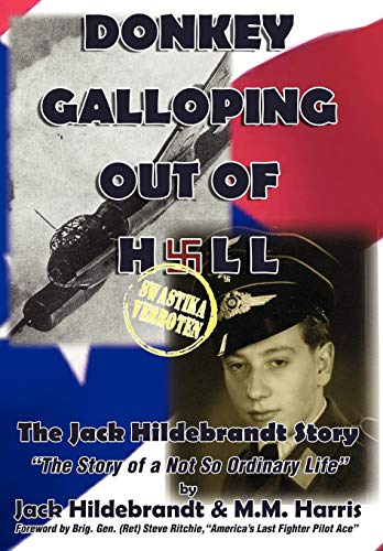 Donkey Galloping Out of Hell - The Jack Hildebrandt Story By Jack ...