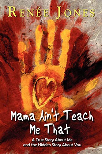 Mama Ain't Teach Me That By Renee Jones | World of Books