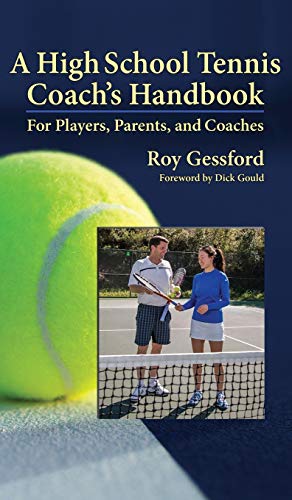 A High School Tennis Coach's Handbook By Roy Morgan Gessford | World of ...