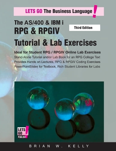 The AS/400 & IBM i RPG & RPGIV Tutorial & Lab Exercises Third Edition ...