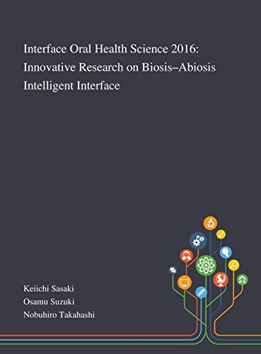Interface Oral Health Science 2016 By Keiichi Sasaki | World of Books