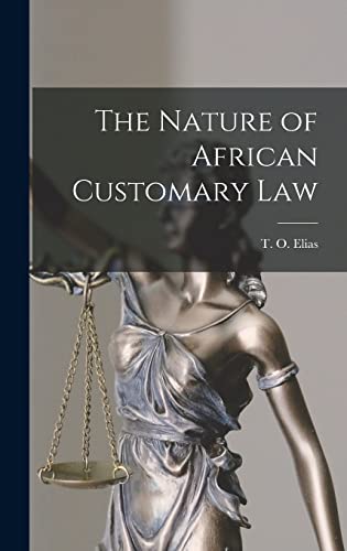 The Nature of African Customary Law By T O Elias | World of Books US
