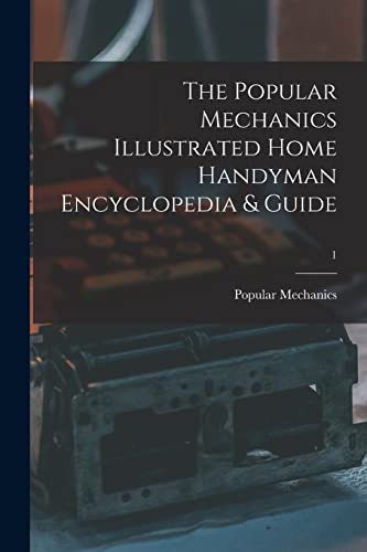 The Popular Mechanics Illustrated Home Handyman Encyclopedia & Guide; 1 ...