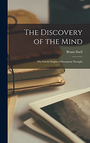 The Discovery of the Mind; the Greek Origins of European Thought By ...