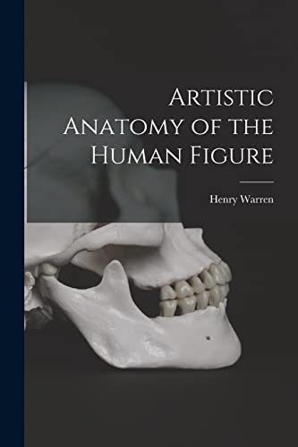 Artistic Anatomy of the Human Figure By Henry Warren | World of Books US