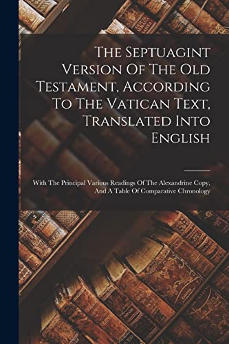 The Septuagint Version Of The Old Testament, According To The Vatican ...
