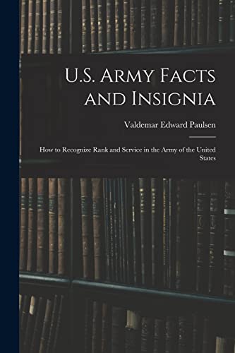 U.S. Army Facts and Insignia By Valdemar Edward Paulsen | World of Books US