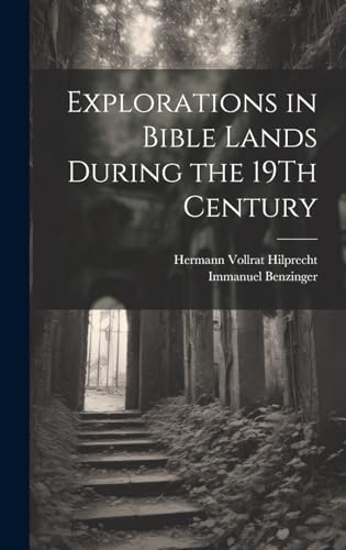 Explorations in Bible Lands During the 19Th Century By Hermann Vollrat ...
