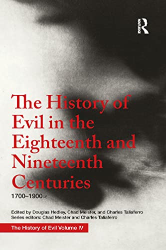 The History of Evil in the Eighteenth and Nineteenth Centuries By ...