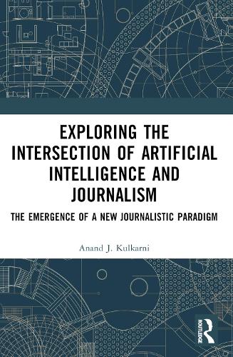Exploring the Intersection of Artificial Intelligence and Journalism By Santosh Kumar Biswal ...