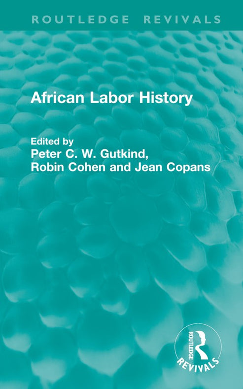 African Labor History By Peter C W Gutkind