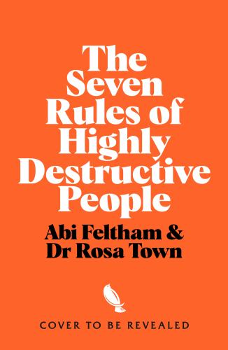 The Seven Rules of Highly Destructive People: How to Leave Bad Habits ...