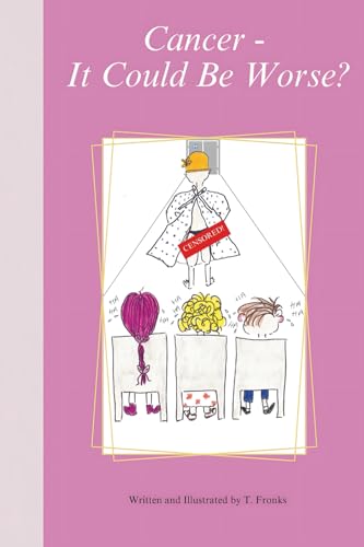 Cancer - It Could Be Worse?: A refreshingly witty and uplifting breast ...
