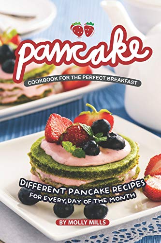 Pancake Cookbook for the Perfect Breakfast By Molly Mills | World of ...