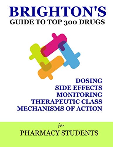 Brighton's Guide To Top 300 Drugs: For Pharmacy Students By Negussie ...