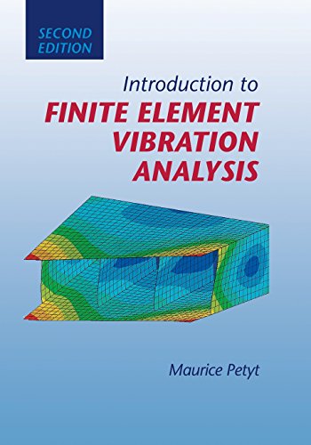 Introduction to Finite Element Vibration Analysis By Maurice Petyt ...