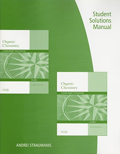 Student Solutions Manual for Straumanis' Organic Chemistry: A Guided ...
