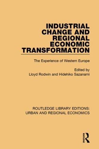 Industrial Change and Regional Economic Transformation By Lloyd Rodwin ...