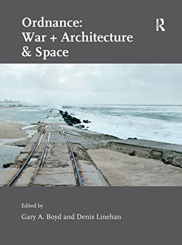 Ordnance: War + Architecture & Space By Denis Linehan| World of Books GB