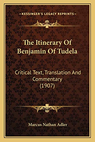 The Itinerary Of Benjamin Of Tudela By Marcus Nathan Adler | World of ...