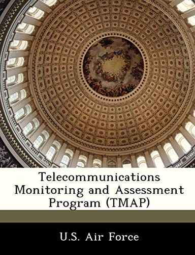Telecommunications Monitoring and Assessment Program (Tmap) By U S Air ...