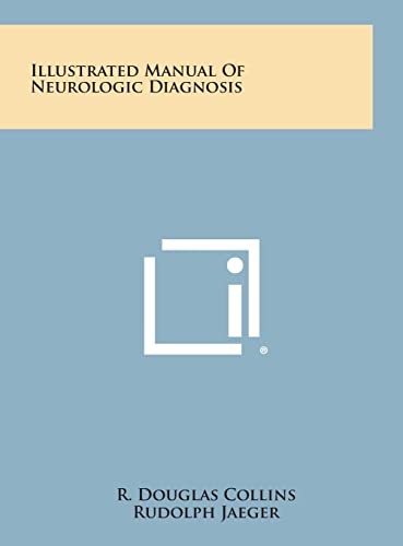 Illustrated Manual of Neurologic Diagnosis By R Douglas Collins Md ...