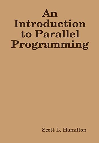 An Introduction to Parallel Programming By Scott L Hamilton | World of Books US