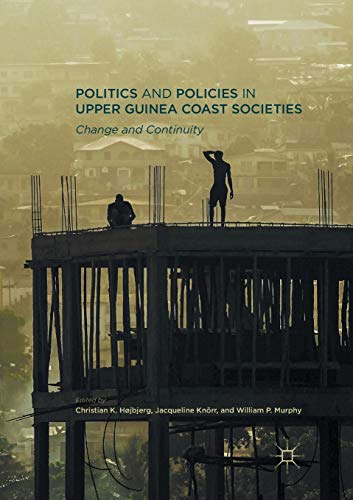 Politics and Policies in Upper Guinea Coast Societies By Jacqueline ...