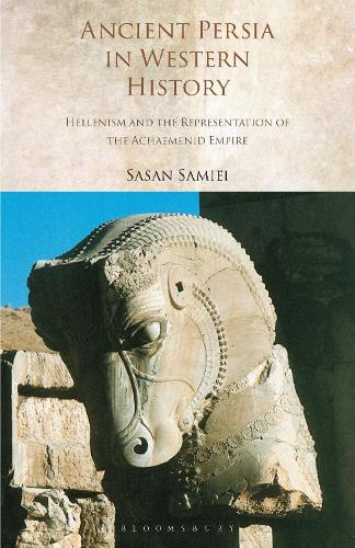 Ancient Persia in Western History By Sasan Samiei | World of Books