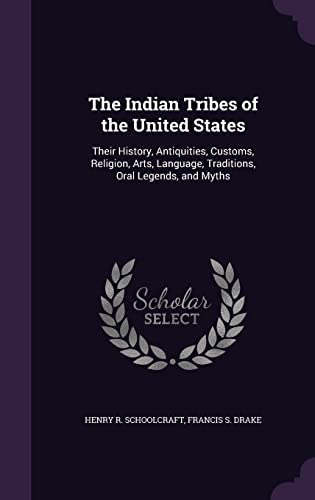 The Indian Tribes of the United States By Henry Rowe Schoolcraft ...