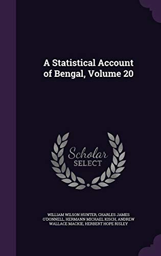 A Statistical Account of Bengal, Volume 20 By William Wilson Hunter Sir ...