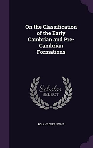 On the Classification of the Early Cambrian and Pre-Cambrian Formations ...