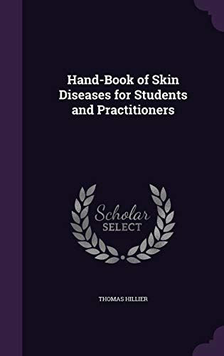 Hand-Book of Skin Diseases for Students and Practitioners By Thomas ...