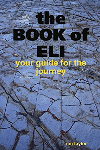 the Book of Eli - Your Guide for the Journey By Cm Taylor | World of Books