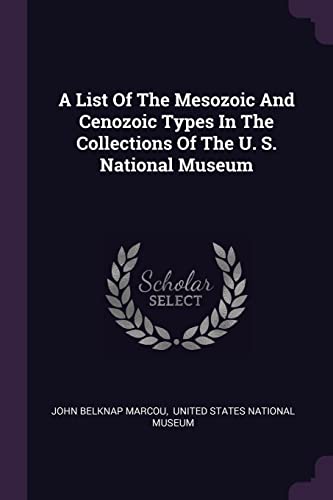 A List Of The Mesozoic And Cenozoic Types In The Collections Of The U ...