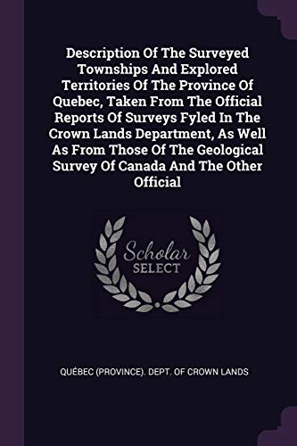 Description Of The Surveyed Townships And Explored Territories Of The ...