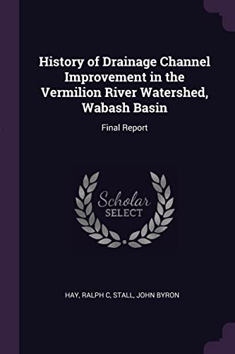 History of Drainage Channel Improvement in the Vermilion River ...