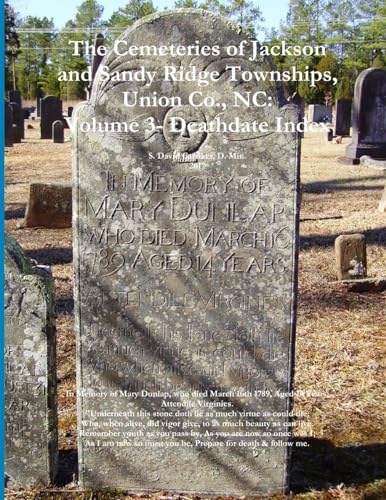 The Cemeteries of Jackson and Sandy Ridge Townships, Union Co., NC By D ...