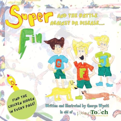 Super Fin And The Battle Against Dr Disease By George W Wyatt | World ...