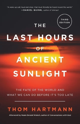 The Last Hours of Ancient Sunlight: Revised and Updated Third Edition ...