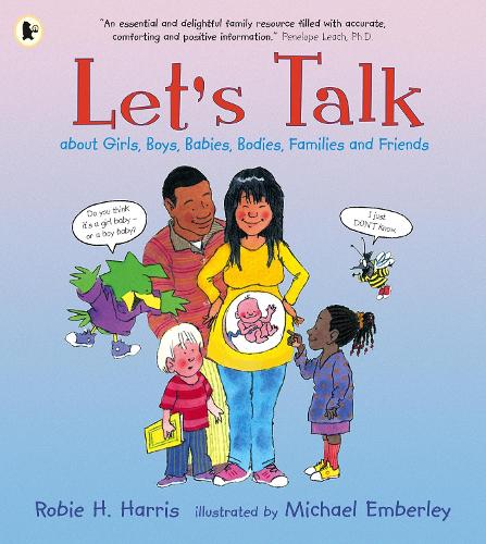 Let's Talk About Girls, Boys, Babies, Bodies, Families and Friends ...