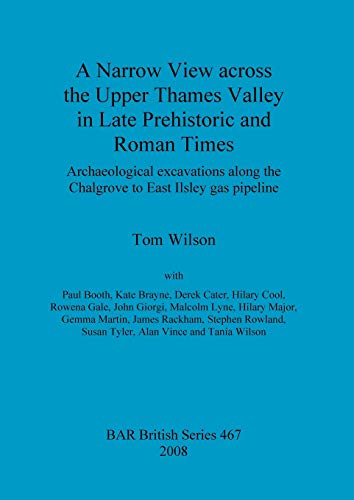 A Narrow View Across the Upper Thames Valley in Late Prehistoric and ...