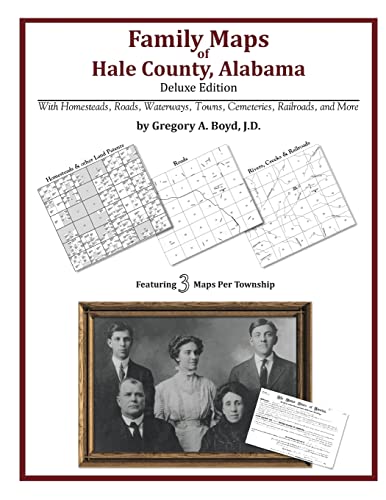Family Maps of Hale County, Alabama, Deluxe Edition By Gregory A Boyd J ...
