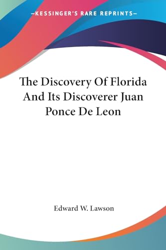 The Discovery Of Florida And Its Discoverer Juan Ponce De Leon By ...