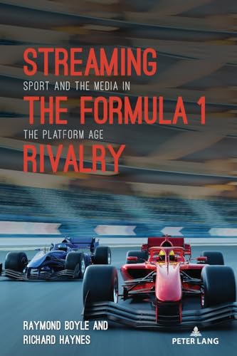 Streaming the Formula 1 Rivalry By Lawrence A Wenner | World of Books GB