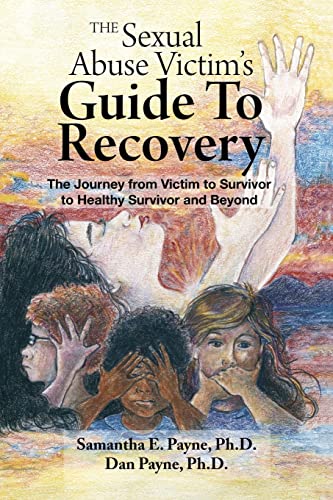 The Sexual Abuse Victim's Guide To Recovery By Dan Payne Ph D | World ...