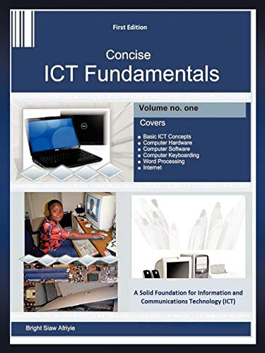 Concise Ict Fundamentals Volume One By Bright Siaw Afriyie | World of ...